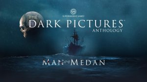 Man of Medan: The Dark Pictures