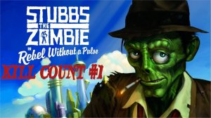 Stubbs the Zombie in rebel without a pulse. kill count