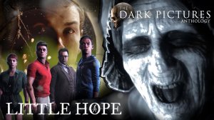 The Dark Pictures Anthology: Little Hope