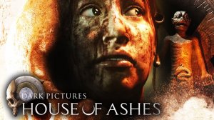 The Dark Pictures Anthology: House of Ashes