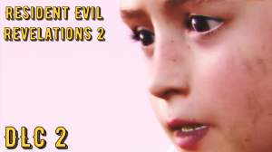 Resident Evil Revelations 2 / Biohazard Revelations 2