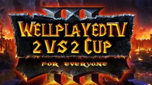 WellplayedTV 2vs2 Cup