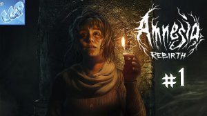 Amnesia Rebirth - Прохождение игры!