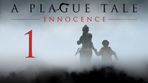 A Plague Tale: Innocence - Прохождение игры на русском | PC (2019 г.)