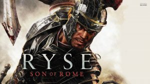 Ryse: Son of Rome Сын Рима