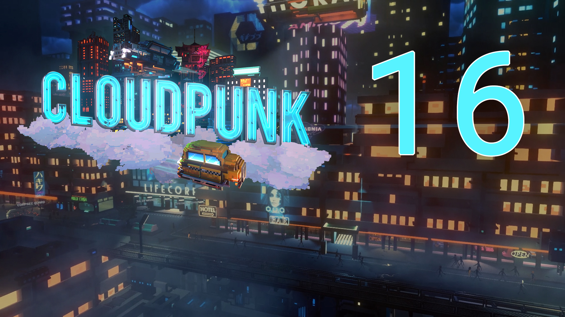 Cloudpunk - Прохождение игры на русском | PC (2020 г.)