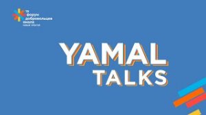 Yamal Talks