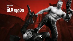 Wolfenstein the Old blood  Прохождение игры