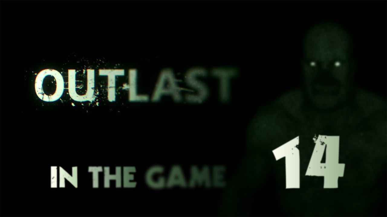 Outlast - Прохождение – смотреть онлайн все 14 видео от Outlast -  Прохождение в хорошем качестве на RUTUBE