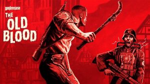 Стрим Wolfenstein - The Old Blood