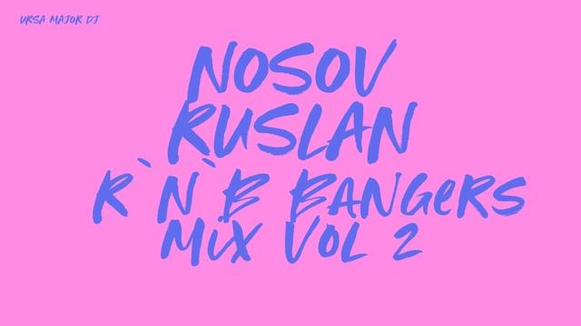 Nosov Ruslan - Mixture R`n`B mix