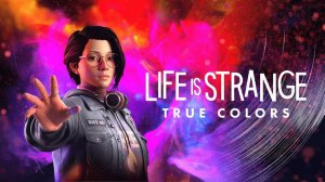 Life is Strange:True Colors на русском