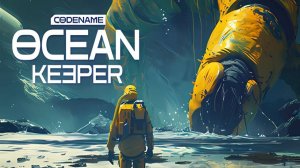 ВЫЖИТЬ НА ДНЕ - Codename: Ocean Keeper