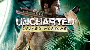 Uncharted: Drake’s Fortune