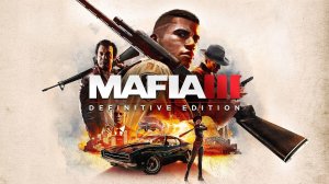 Mafia III: Definitive Edition: Прохождение