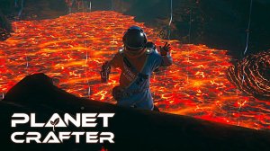 The Planet Crafter ▶ Прохождение