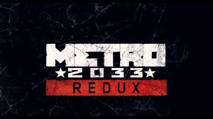 Прохождение игры ► Метро: 2033 REDUX