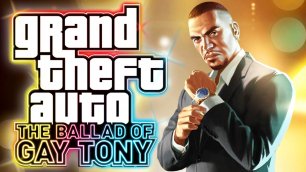 Прохождение по игре GTA 4 EFLC: The Ballad of Gay Tony