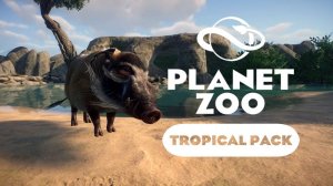 Planet Zoo DLC Tropical Pack