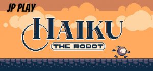 HAIKU The robot