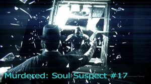 Murdered: Soul Suspect