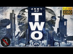 Прохождение Army of Two