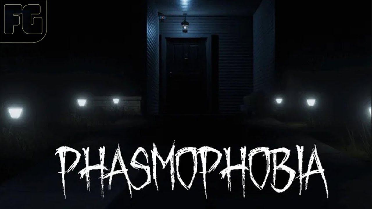 Phasmophobia