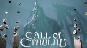 Call of Cthulhu / Зов Ктулху