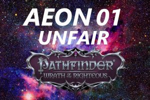 Pathfinder: Wrath of the Righteous Aeon, Сложность Нечестная, Сюжета нет, только бои.