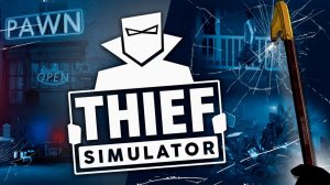 Thief Simulator