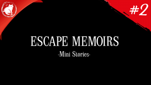 Escape Memoirs