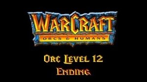 WarCraft I: Orcs and Humans