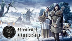 Похождения Расимира в Средневековье / Прохождение Medieval Dynasty в 2022 году