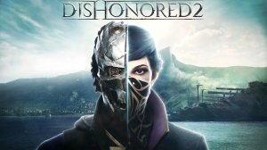 Dishonored 2