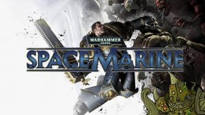 Warhammer 40000 - Space Marine