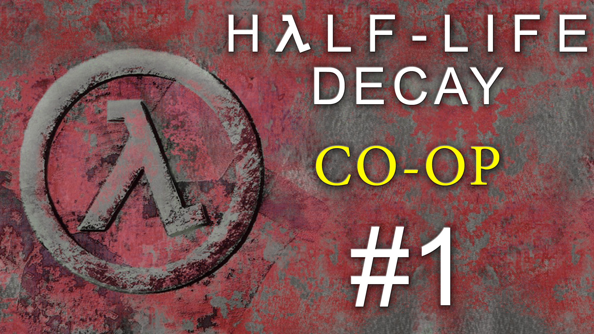 Half-Life: Decay - Кооператив - Прохождение игры на русском | PC (2016 г.)