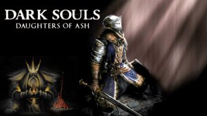 Dark Souls REMASTERED: Daughters of Ash