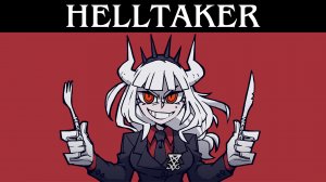 Helltaker и Examtaker - Прохождение игры на русском | PC