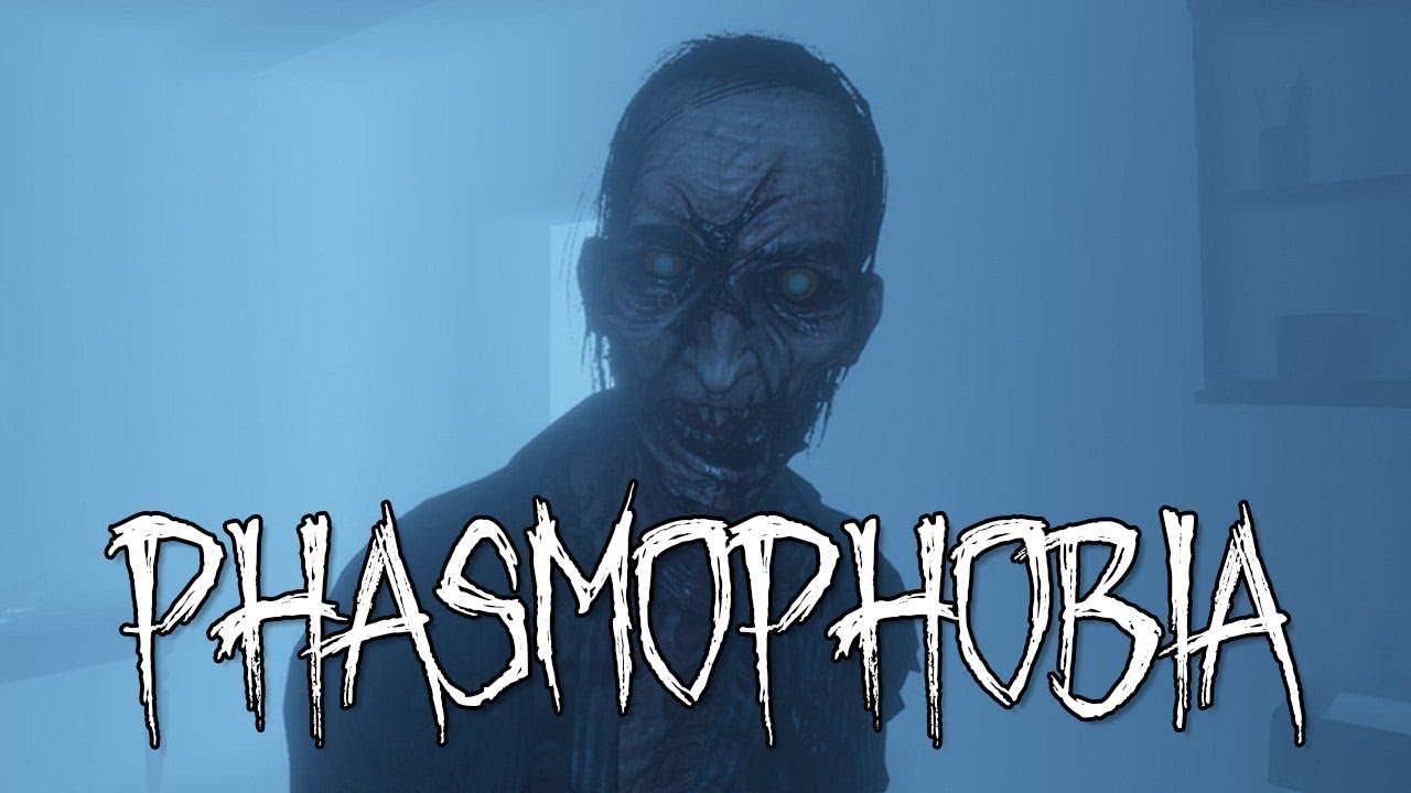 PHASMOPHOBIA