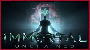 Прохождение Immortal Unchained NG +