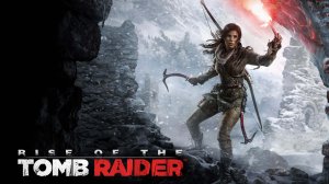 Rise of the Tomb Raider: Родственные Узы