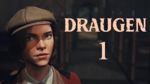 Draugen - Прохождение игры на русском | PC (2020 г.)