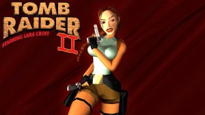 Tomb Raider II Starring of Lara Croft