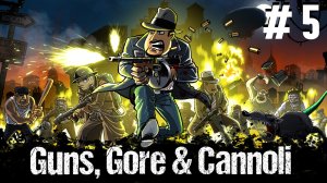 Прохождение Guns, Gore and Cannoli