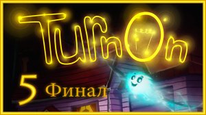 TurnOn - Прохождение игры на русском | PC (2016 г.)