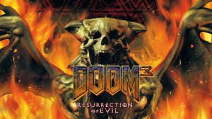 DOOM 3: Resurrection of Evil | Неторопливое прохождение [сложность: Морпех]