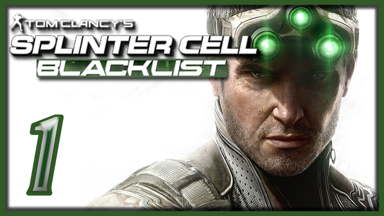 Tom Clancy′s Splinter Cell: Blacklist - Прохождение игры на русском | PC ( 2013 г.) – смотреть онлайн все 18 видео от Tom Clancy′s Splinter Cell:  Blacklist - Прохождение игры на русском |