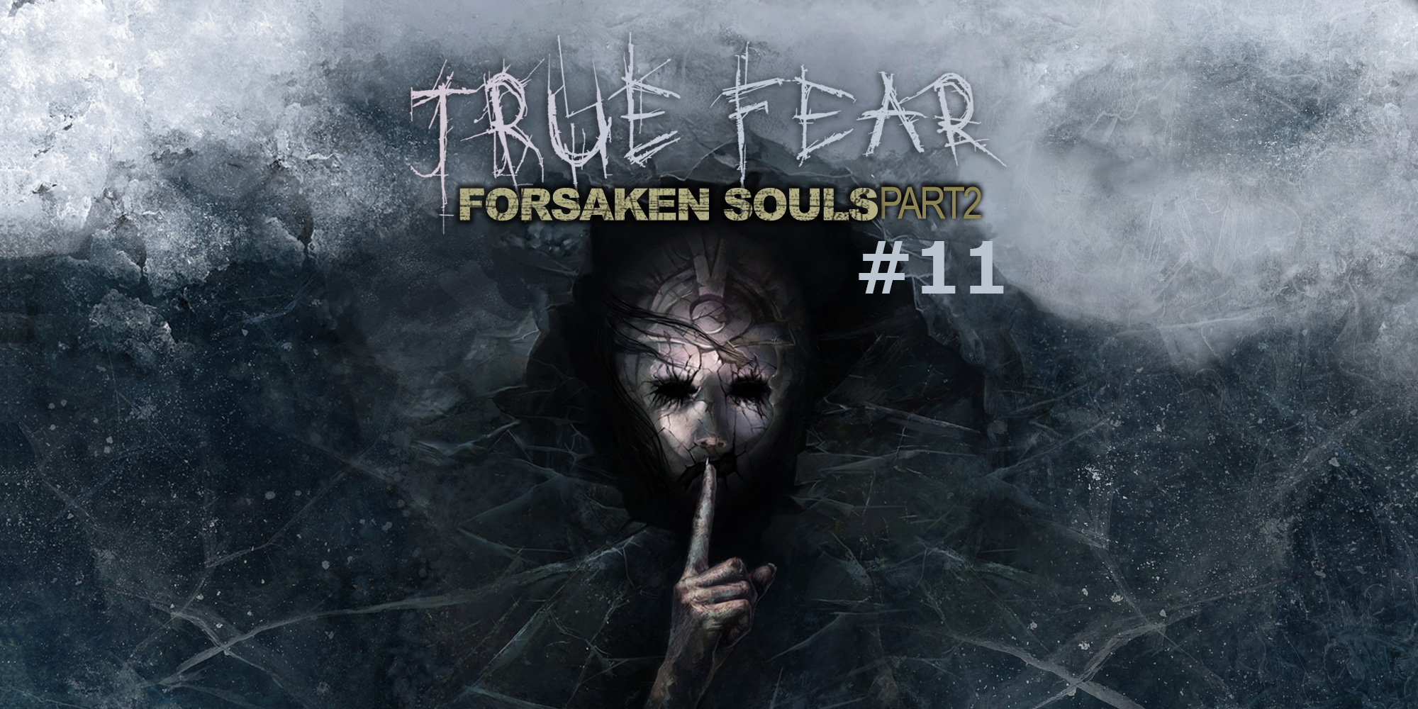 True Fear: Forsaken Souls Part 2