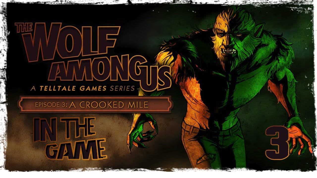 The Wolf Among Us / Волк Среди Нас Ep3 - Прохождение