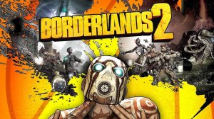 Borderlands 2 [PC 2012] с Русской озвучкой